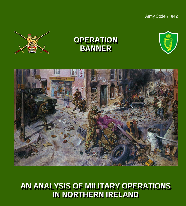 Operation BANNER: How the British Army Learned to Fight on Home Soil ...